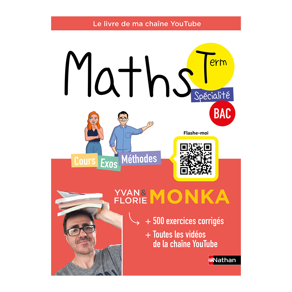 Monka Maths Terminale NATHAN Cours Exos et Méthodes : Chez ...