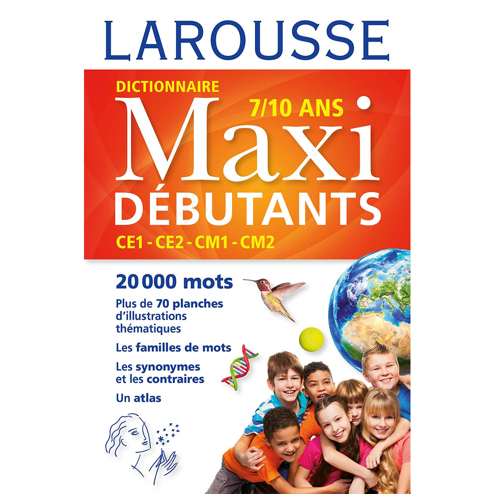 Le dictionnaire LAROUSSE Maxi Débutants 7-10 ans CE1-CM : Chez ...